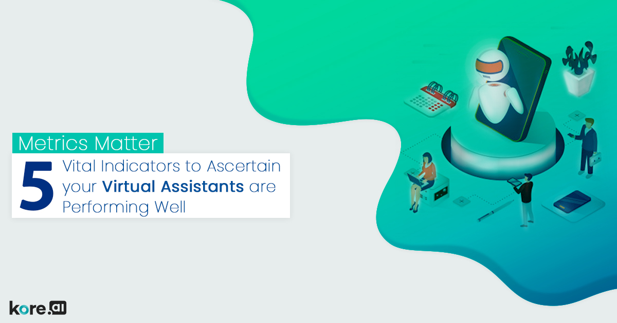 Metrics Matter: 5 Vital Indicators to Ascertain your Virtual Assistants are Performing Well ...